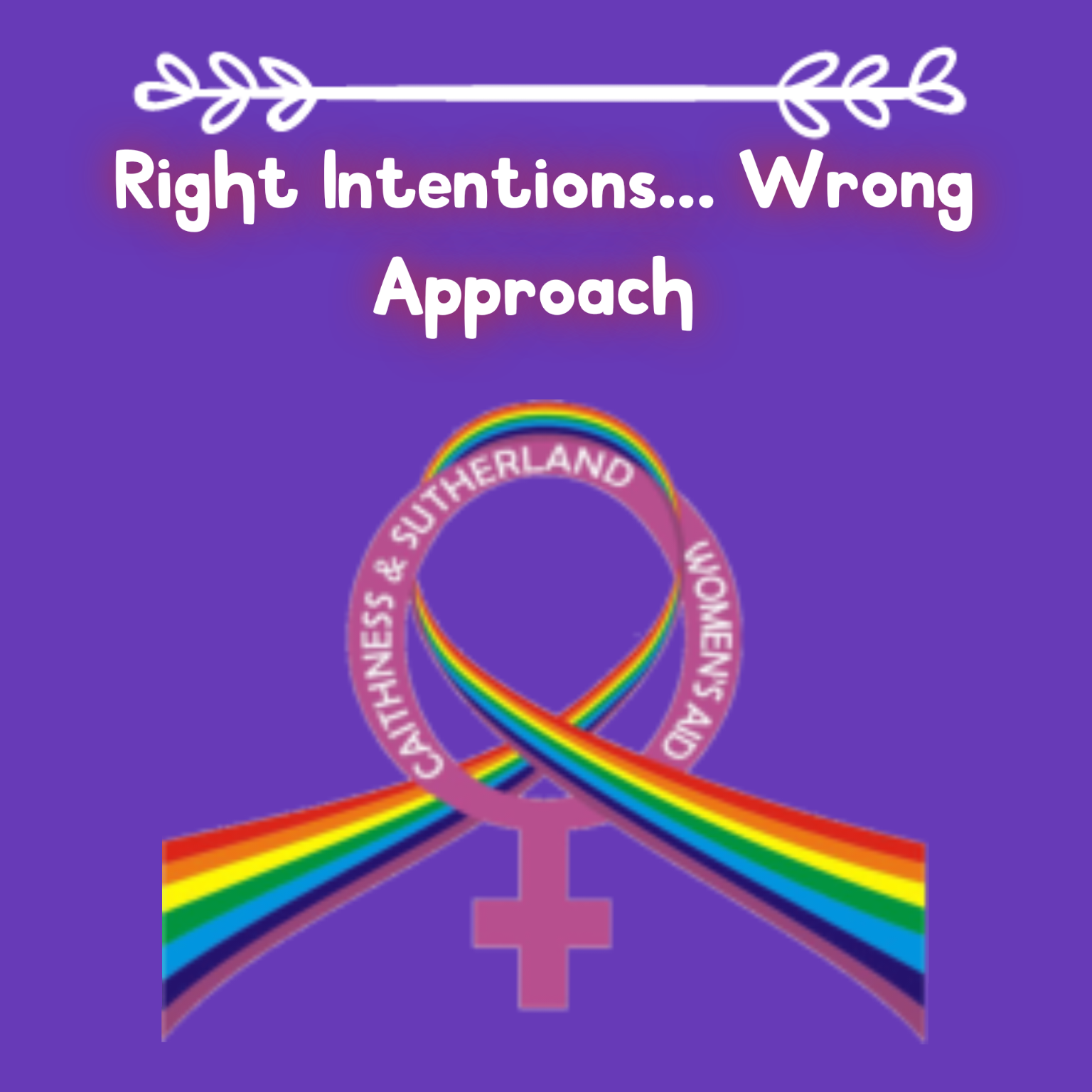 Right Intentions, Wrong Approach | CASWA